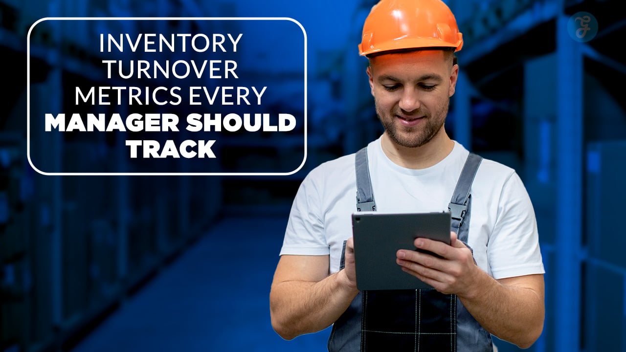 5 Key Inventory Turnover Metrics Every Manager Must Know